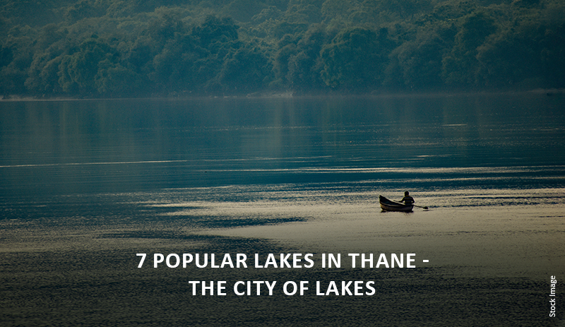 7 Famous Lakes in Thane: Top Attractions in the City of Lakes