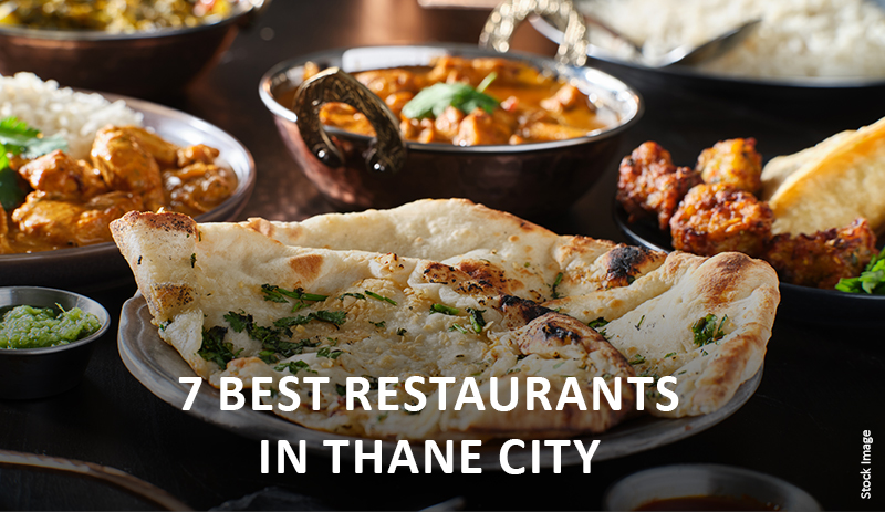 Top 7 Best Restaurants in Thane | Restaurants Near Thane